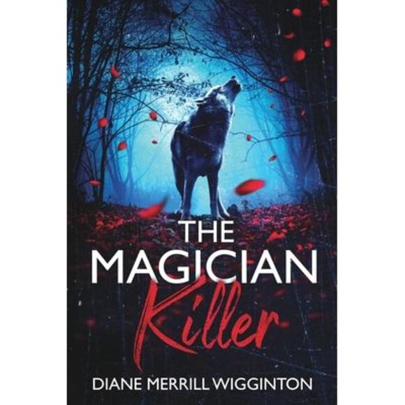 Diane Merrill-Wigginton | Other | The Magician Killer Diane ...